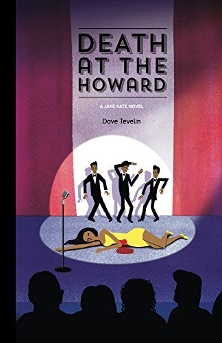 Death At The Howard: A Jake Katz Novel by Dave Tevelin | Goodreads