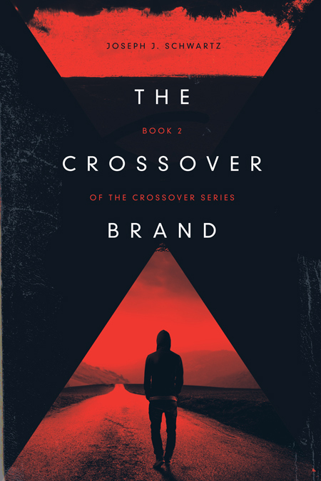 The Crossover Brand (The Crossover #2) by Joseph J. Schwartz | Goodreads