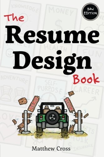 The Resume Design Book: How to Write a Resume in College & Influence ...