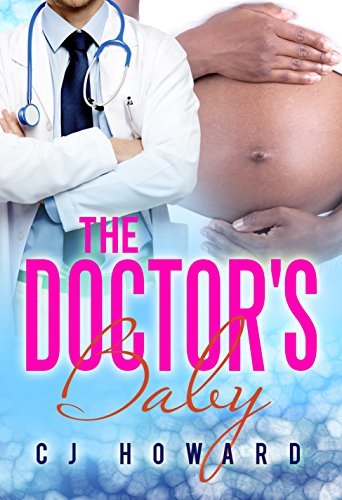 The Doctors Baby by C.J. Howard | Goodreads
