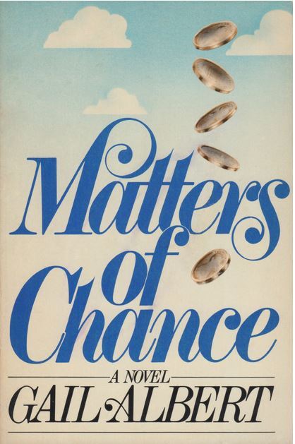 Matters of Chance by Gail Albert | Goodreads