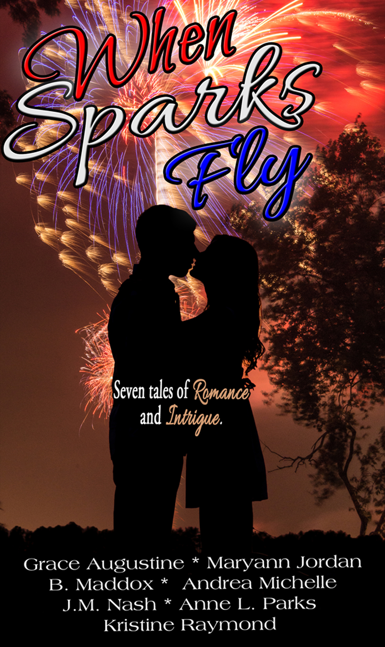 When Sparks Fly by Kristine Raymond | Goodreads