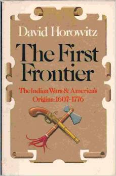 The First Frontier: The Indian Wars and America's Origins, 1607-1776 by ...