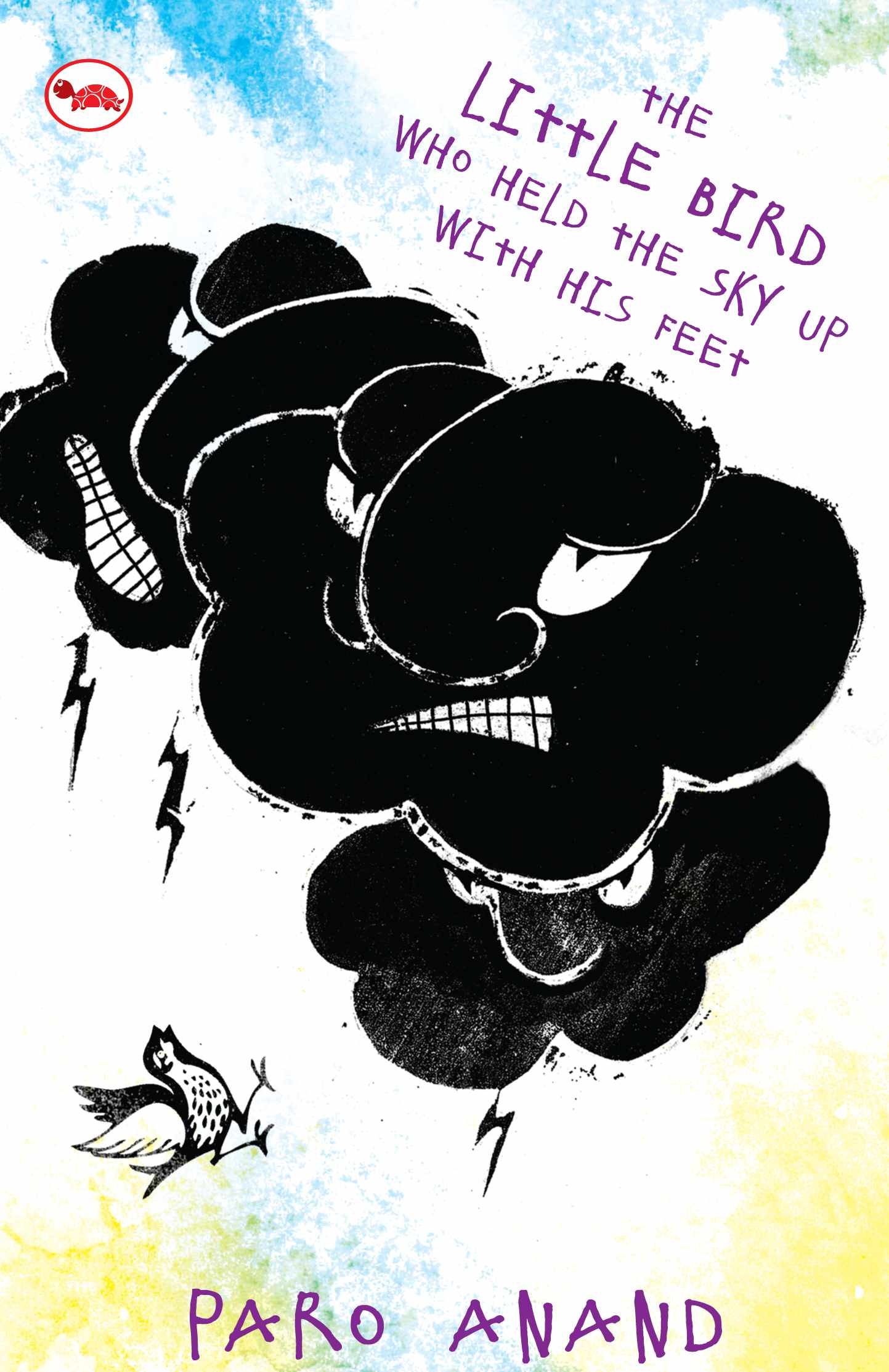 The Little Bird Who Held Up The Sky With His Feet by Paro Anand | Goodreads