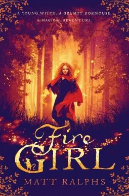Fire Girl (Fire Girl, #1) by Matt Ralphs | Goodreads