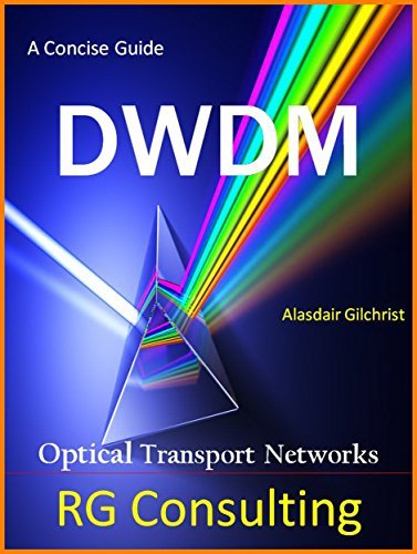 A Concise Guide to DWDM: Optical Transport Networks by Alasdair ...