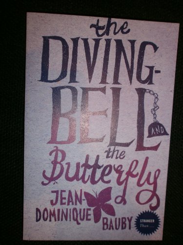 The Diving Bell and the Butterfly by Jean-Dominique Bauby | Goodreads