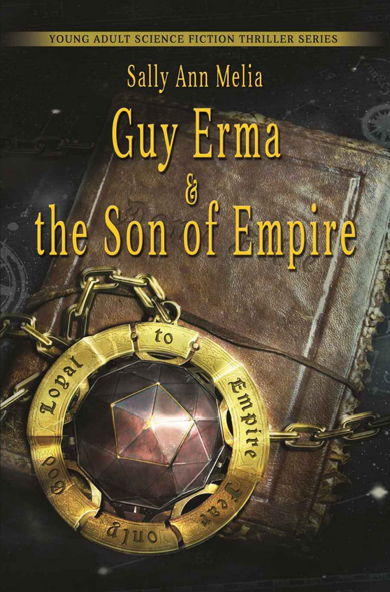 Guy Erma and the Son of Empire by Sally Ann Melia | Goodreads