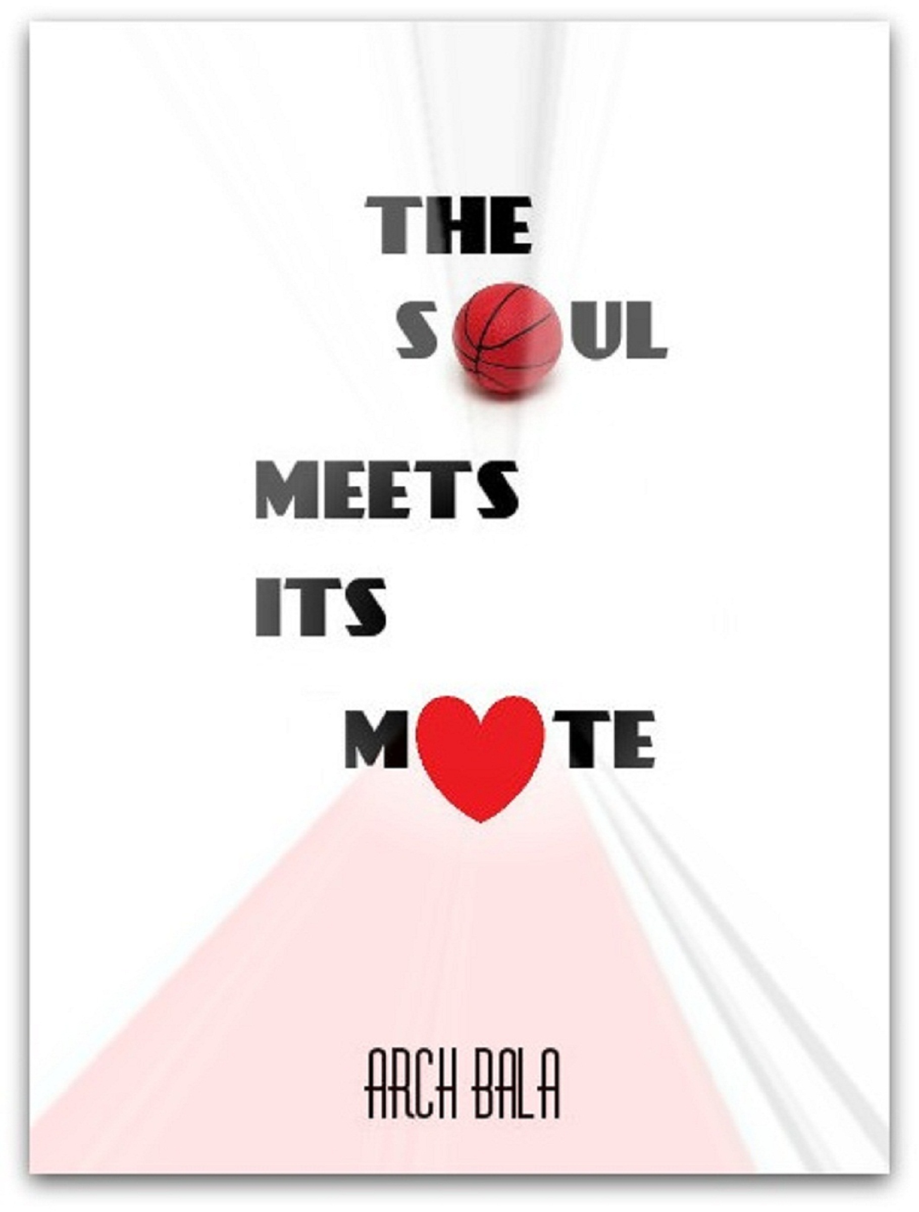 The Soul Meets Its Mate by Arch Bala | Goodreads