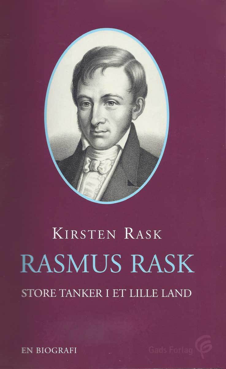 Rasmus Rask : Store tanker i et lille land by Kirsten Rask | Goodreads