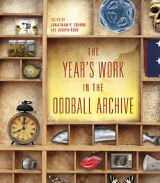 The Year's Work in the Oddball Archive by Jonathan P. Eburne | Goodreads
