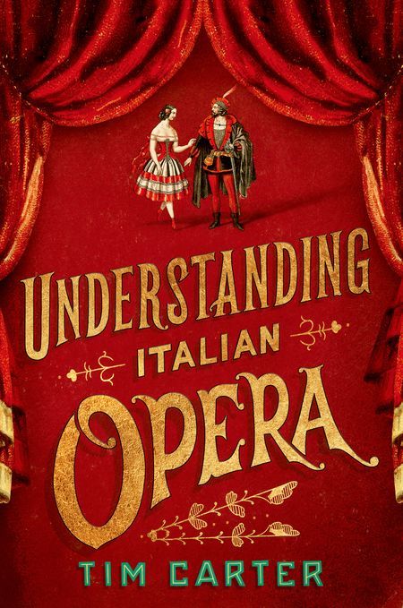 Understanding Italian Opera by Tim Carter | Goodreads