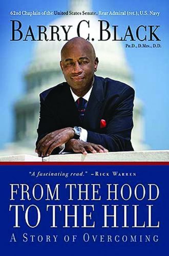 From the Hood to the Hill: A Story of Overcoming by Barry C. Black ...