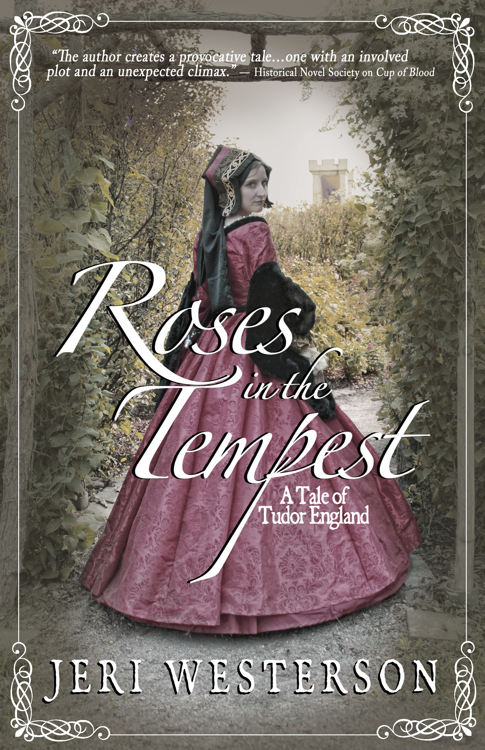 Roses in the Tempest; A Tale of Tudor England by Jeri Westerson | Goodreads