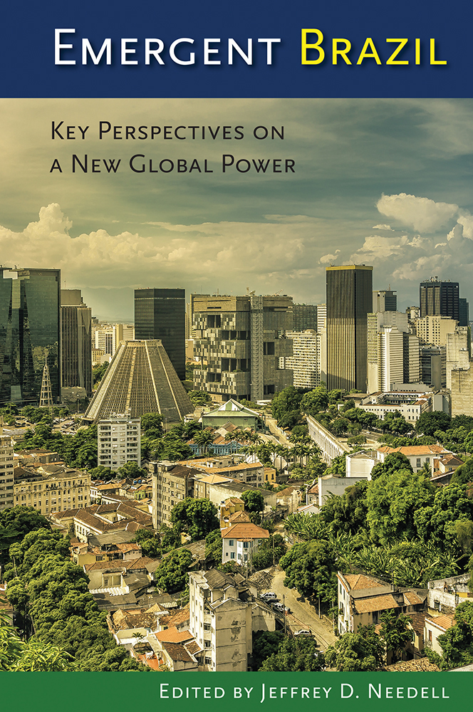 Emergent Brazil: Key Perspectives on a New Global Power by Jeffrey D ...