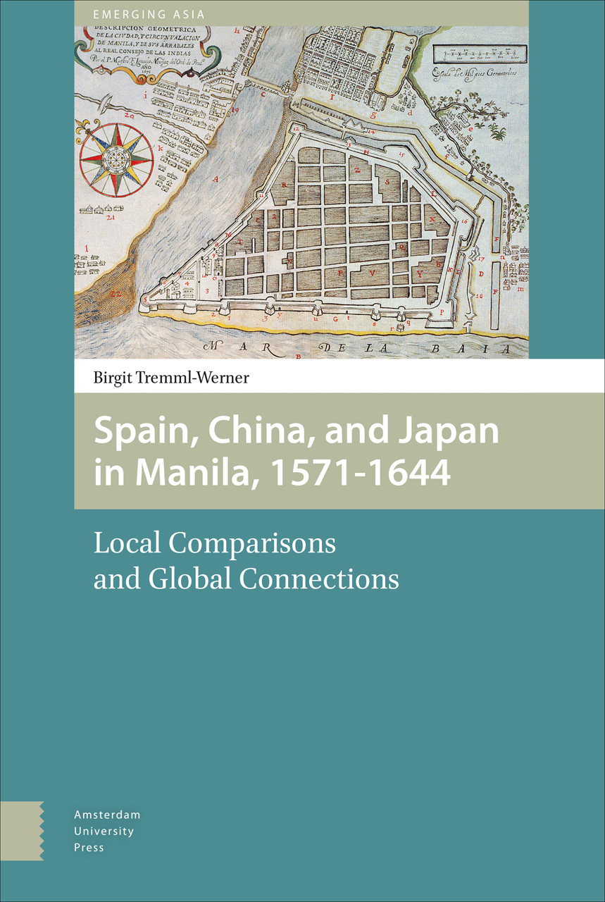 Spain, China, and Japan in Manila, 1571-1644: Local Comparisons and ...