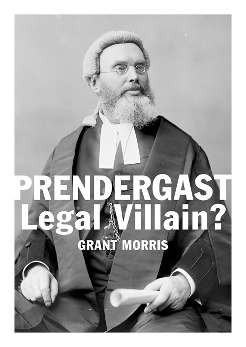 Prendergast Legal Villain? by Grant Morris | Goodreads