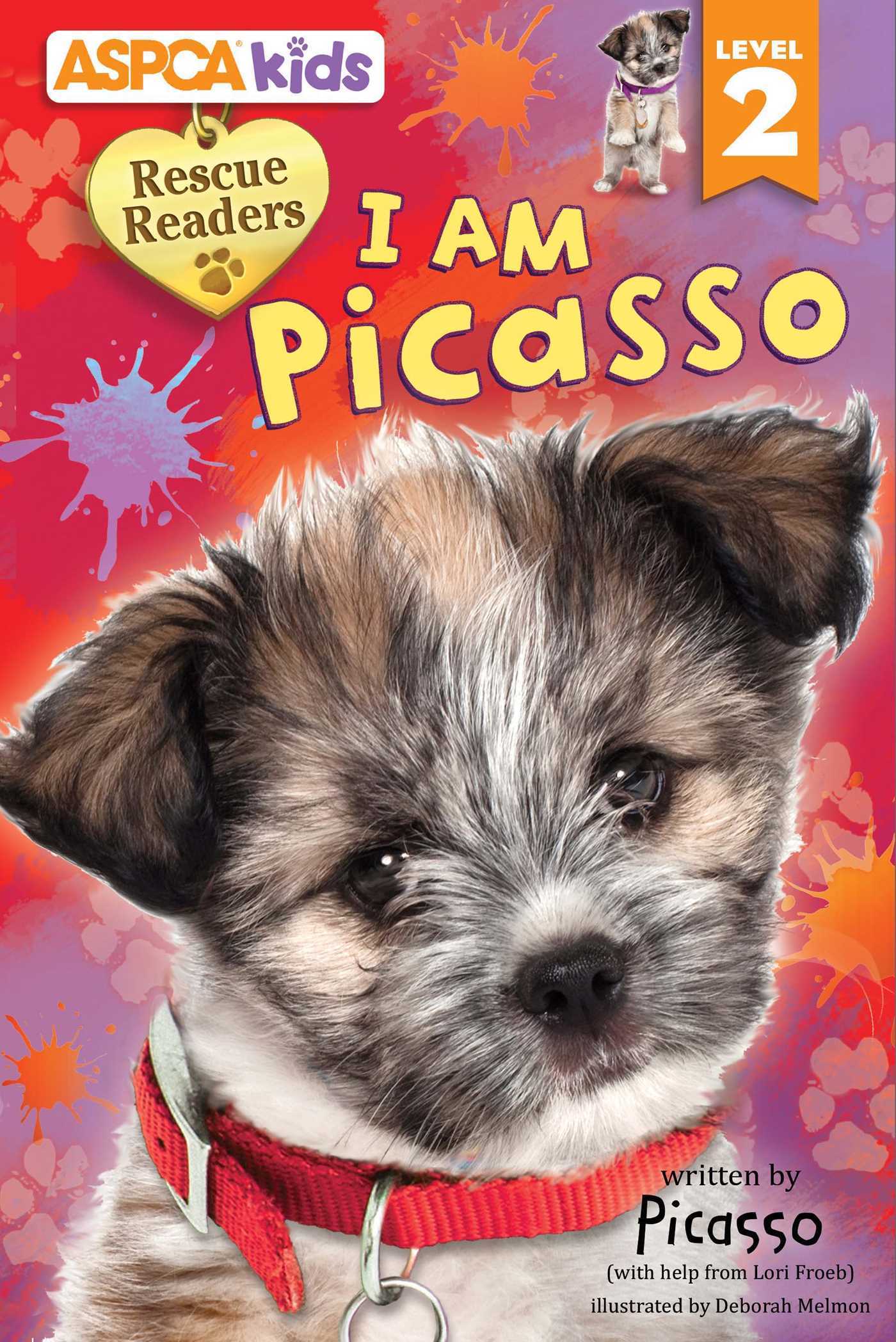 ASPCA Kids: Rescue Readers: I Am Picasso (4) by Lori C. Froeb | Goodreads