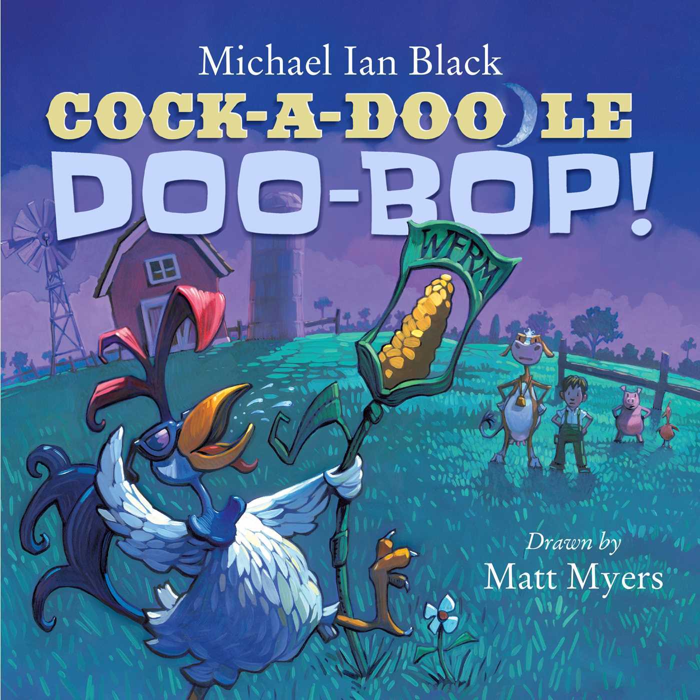 Cock-a-Doodle-Doo-Bop! by Michael Ian Black | Goodreads