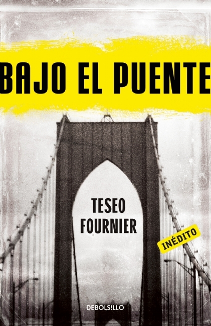Bajo el puente (Spanish Edition) by Teseo Fournier | Goodreads