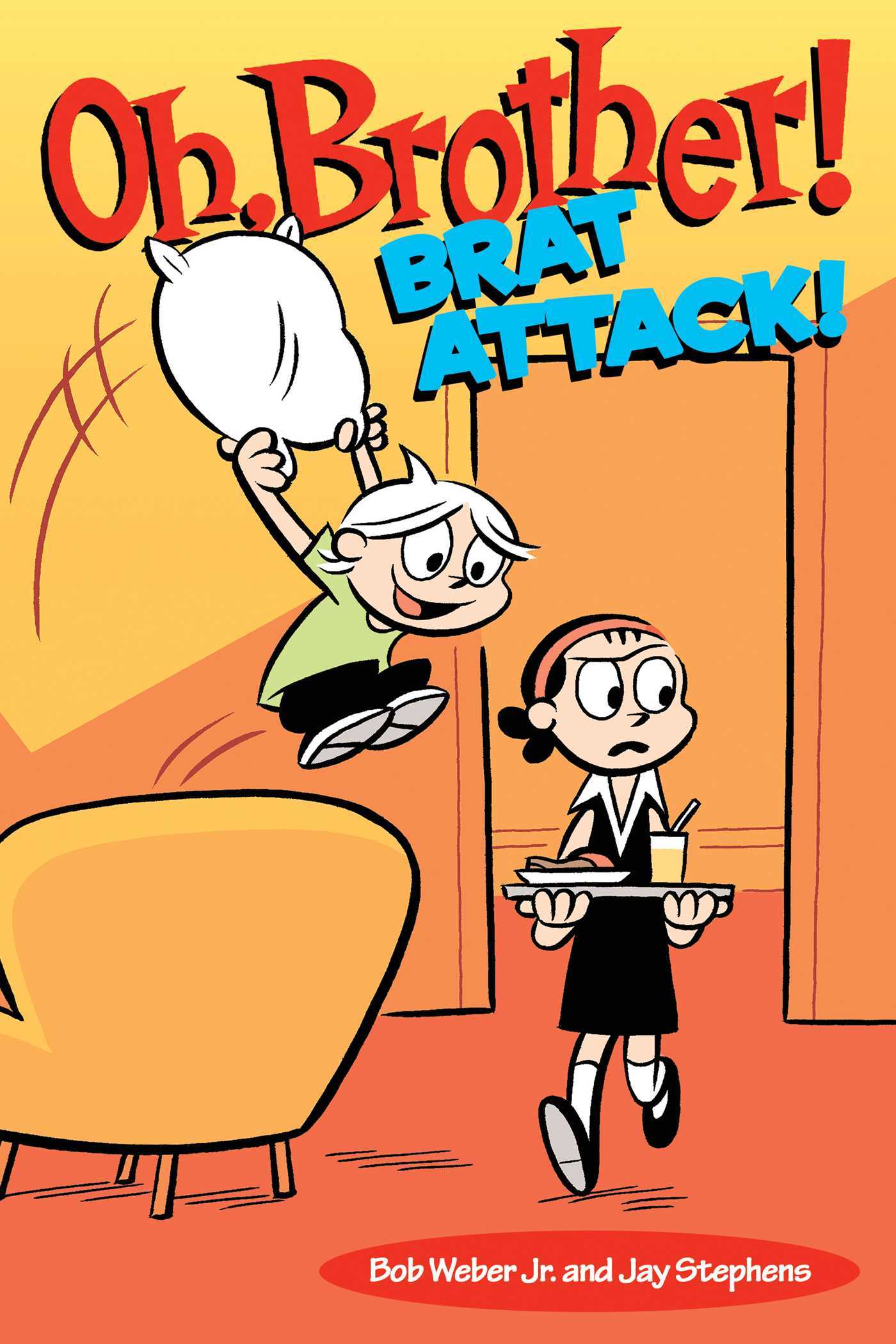 Oh, Brother! Brat Attack! by Bob Weber | Goodreads