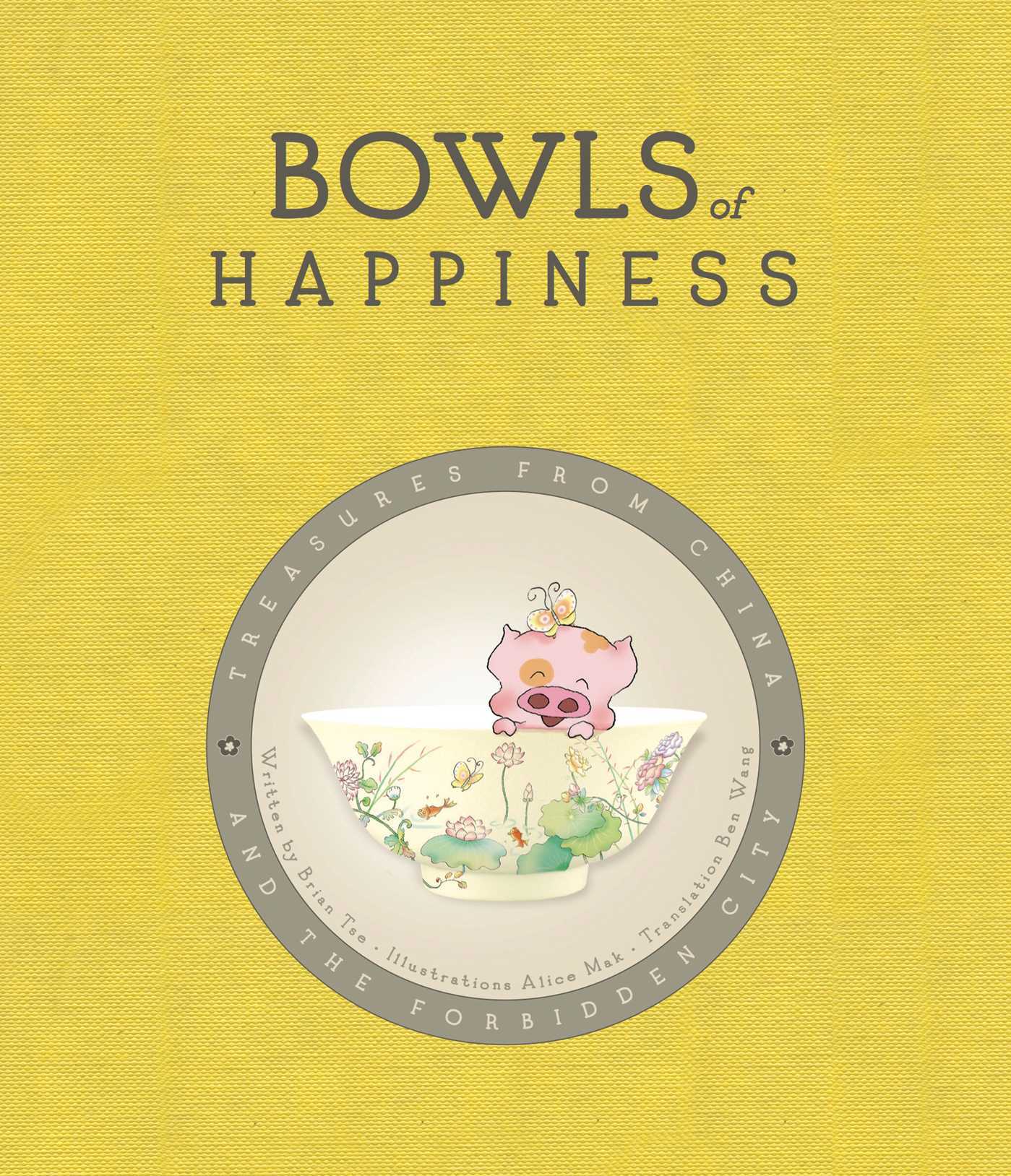 Bowls of Happiness: Treasures from China and the Forbidden City by ...