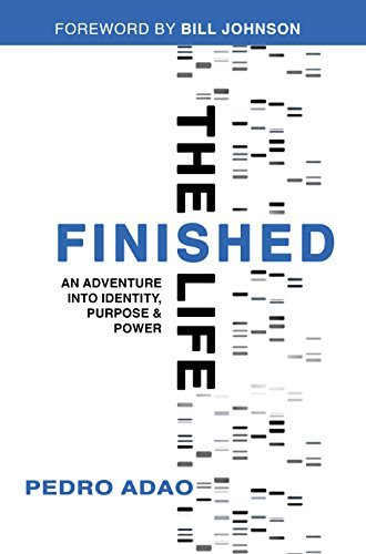 The Finished Life: An Adventure into Identity, Purpose, and Power by ...