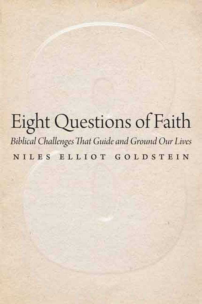 Eight Questions of Faith: Biblical Challenges That Guide and Ground Our ...