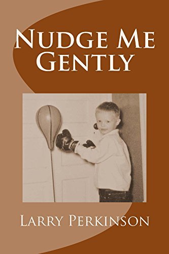 Nudge Me Gently by Larry Perkinson | Goodreads