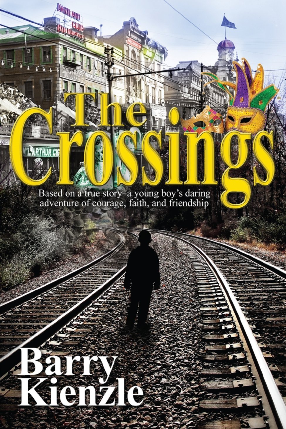 The Crossings (Mom's Choice Award Recipient) by Barry Kienzle | Goodreads