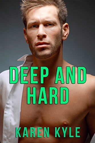 Deep and Hard by Karen Kyle | Goodreads
