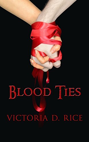 Blood Ties by Victoria Rice | Goodreads