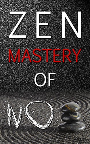 Zen Mastery of No by Anthony Phoenix | Goodreads