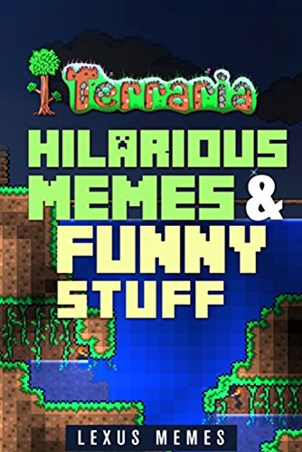 Terraria: Hilarious Memes & Funny Stuff Guaranteed to Make You Laugh ...