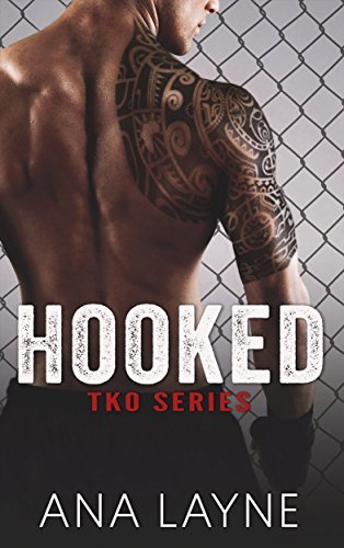 Hooked (TKO Series Book 2) by Ana Layne | Goodreads