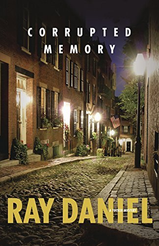 Corrupted Memory (Tucker Mystery #2) by Ray Daniel | Goodreads