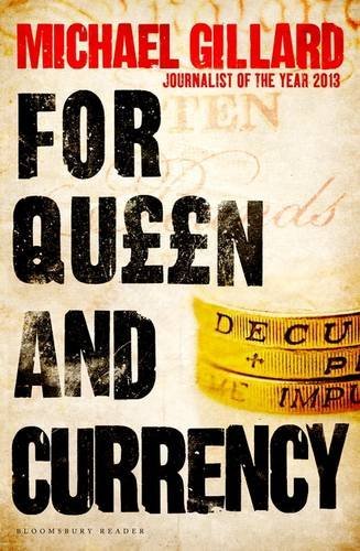 For Queen and Currency by Michael Gillard | Goodreads