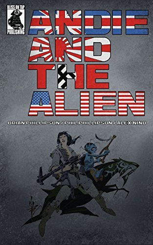Andie and the Alien by Brian Phillipson | Goodreads