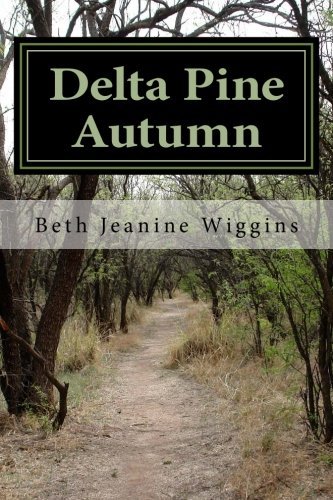 Delta Pine Autumn (The Delta Pine Series #2) by Beth Wiggins | Goodreads