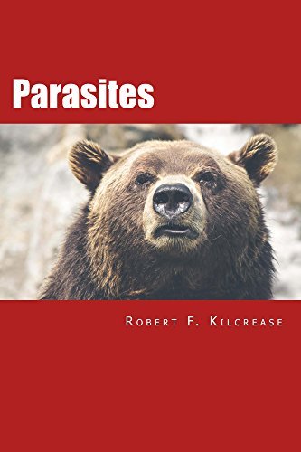 Parasites (The Parasites Saga Book 1) by Robert F. Kilcrease | Goodreads