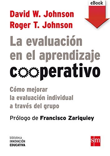 La evaluación en el aprendizaje cooperativo by David W. Johnson | Goodreads
