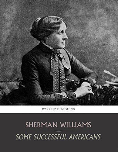 Some Successful Americans by Sherman Williams | Goodreads