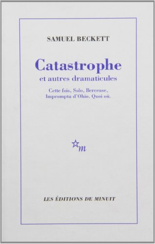 Catastrophe: et autres dramaticules by Samuel Beckett | Goodreads