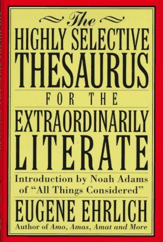 The Highly Selective Thesaurus for the Extraordinarily Literate by ...