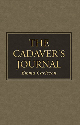 The Cadaver's Journal by Emma Carlsson | Goodreads