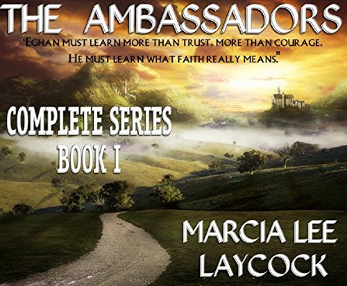 The Ambassadors - The Complete Series Book I by Marcia Lee Laycock ...