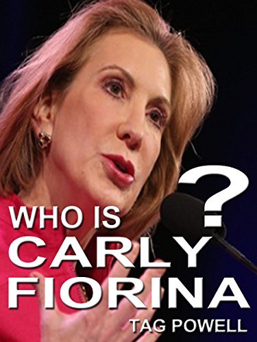 WHO IS CARLY FIORINA? A Short Biography of the Life and Times of Carly ...