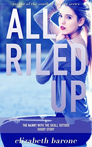 All Riled Up by Elizabeth Barone | Goodreads