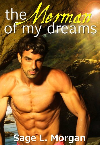 The Merman of My Dreams by Sage L. Morgan | Goodreads