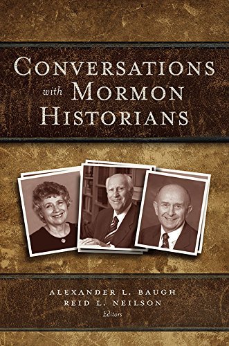 Conversations with Mormon Historians by Alexander L. Baugh | Goodreads